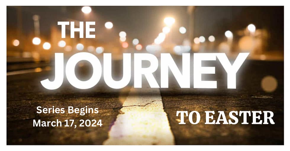 The Journey To Easter – Part 1 – Sermon Notes | North Elevation Church